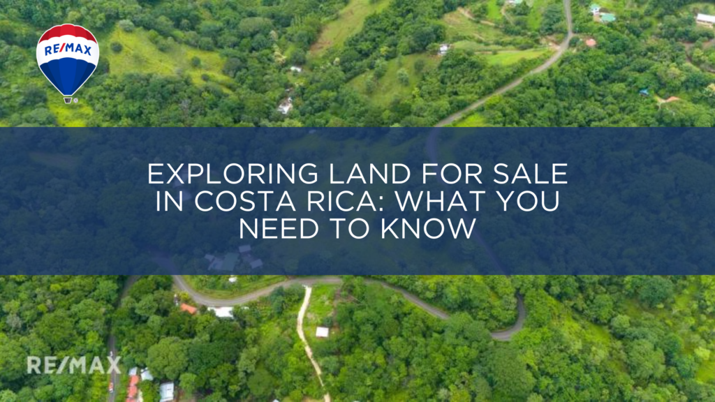Costa Rica Land For Sale - RE/MAX Best Climate
