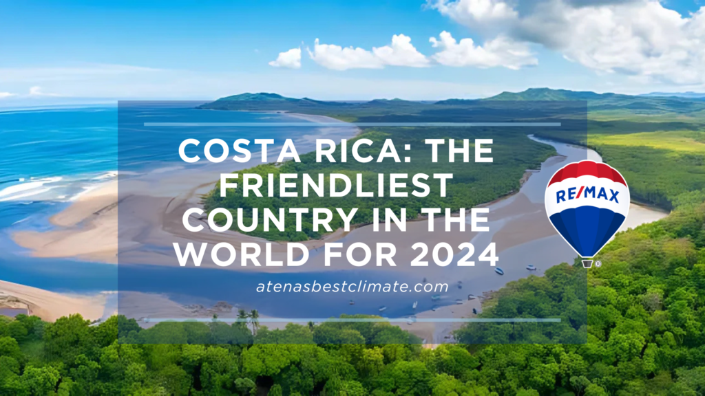 Costa Rica The Friendliest Country - RE/MAX Best Climate